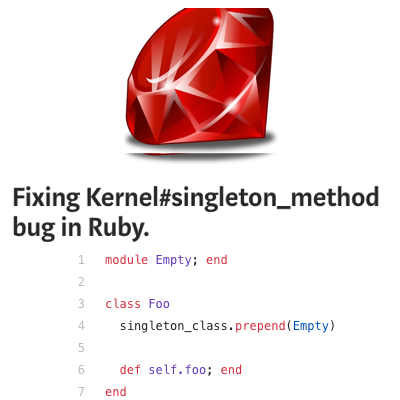 Rubyの`Kernel#singleton_method`バグを修正した話（翻訳）｜TechRacho by BPS株式会社