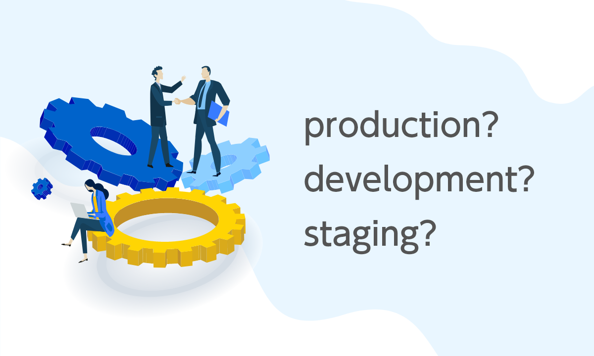 productionやdevelopment、stagingという言葉の使い分けについて｜TechRacho by BPS株式会社